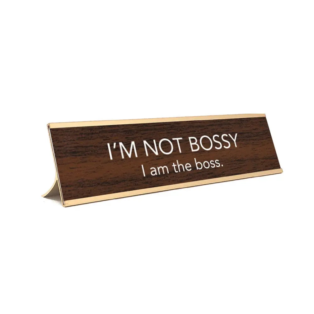 Desk Plate - (I'M NOT BOSSY) - Brown/Gold - 8 X 2 in – Recreation Gifts ...