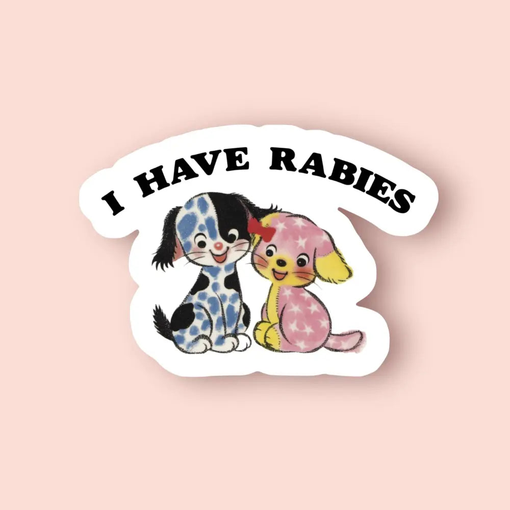 I Have Rabies Sticker – Recreation Gifts + Supply